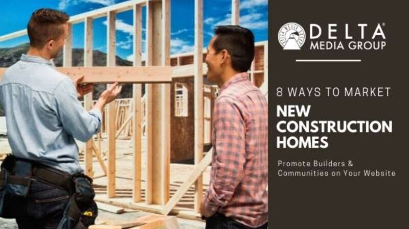 Marketing New Construction Homes | Correctly Marketing a New ...