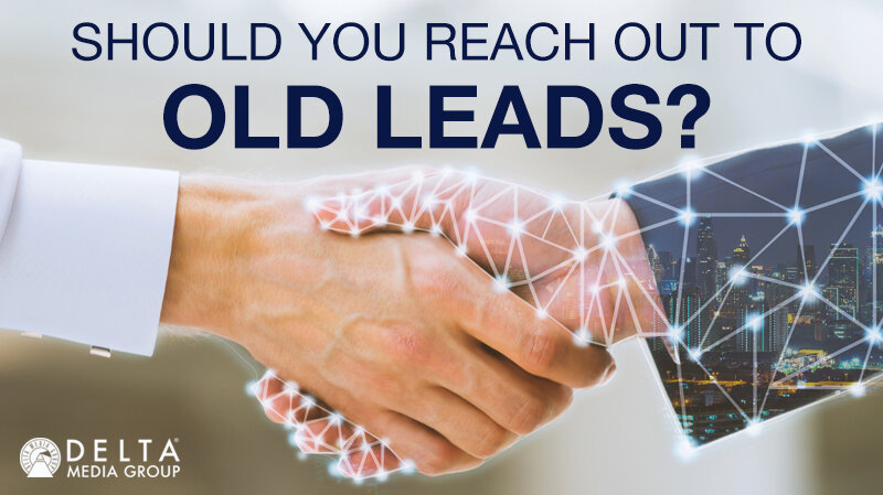 Should You Reach Out To Old Leads?