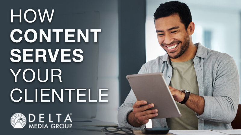 How Content Serves Your Clientele