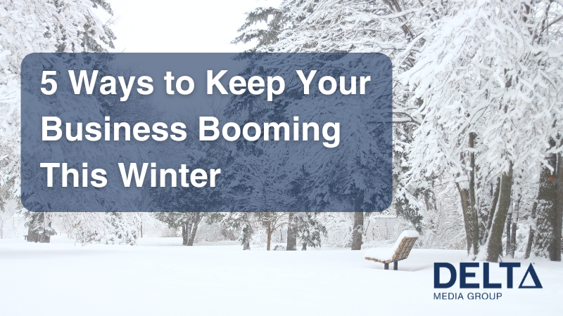 5 Ways to Keep Your Business Booming This Winter