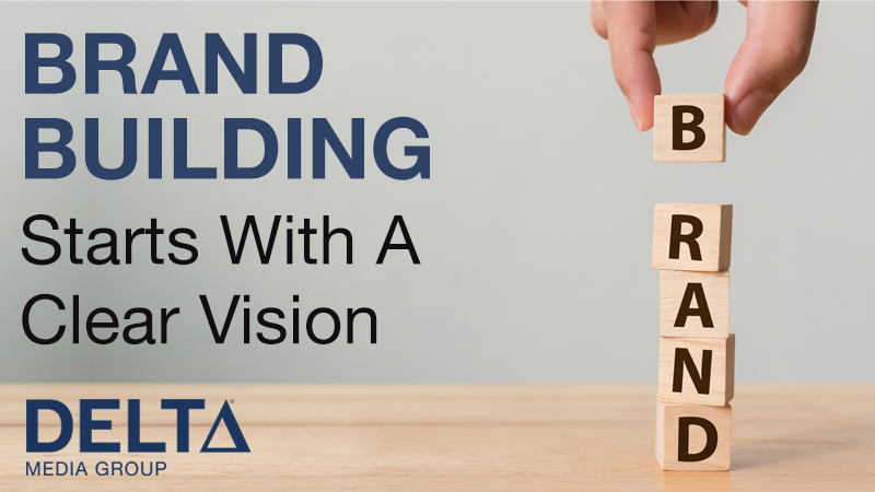 Brand Building Starts With A Clear Vision
