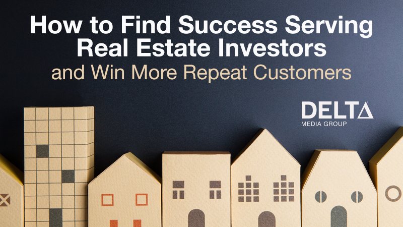 How to Find Success Serving Real Estate Investors and Win More Repeat ...