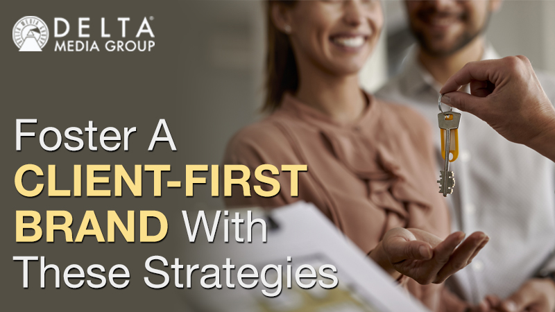 Foster A Client-First Brand With These Strategies