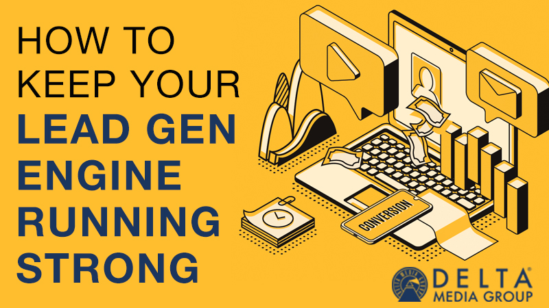 How To Keep Your Lead Gen Engine Running Strong