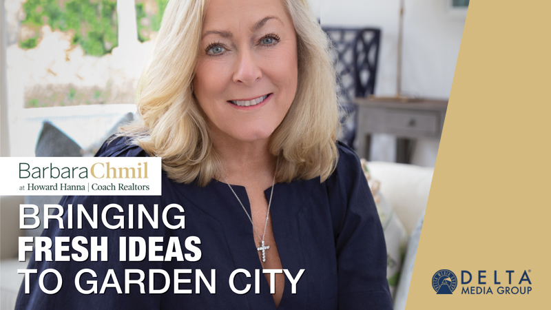 Barbara Chmil: Bringing Fresh Ideas to Garden City