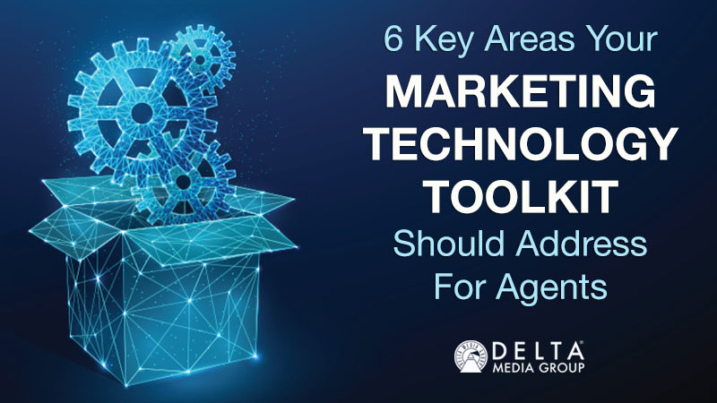 6 Key Areas Your Marketing Technology Toolkit Should Address For Agents