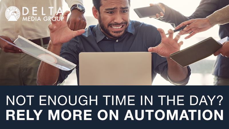 Not Enough Time In The Day? Rely More On Automation