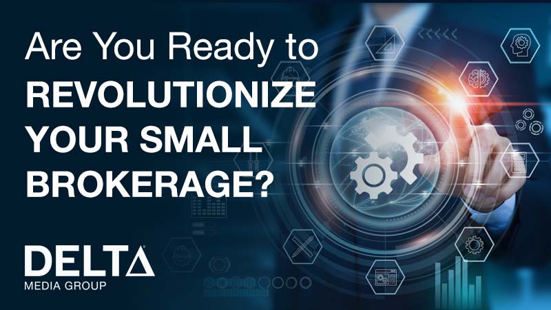 Are You Ready to Revolutionize Your Small Brokerage?