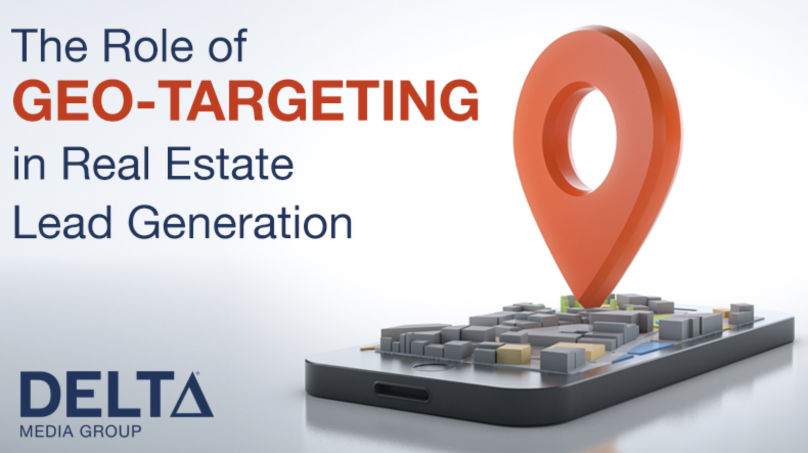 The Role of Geo-Targeting in Real Estate Lead Generation