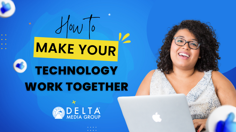 How To Make Your Technology Work Together