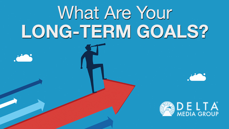 What Are Your Long-Term Goals?