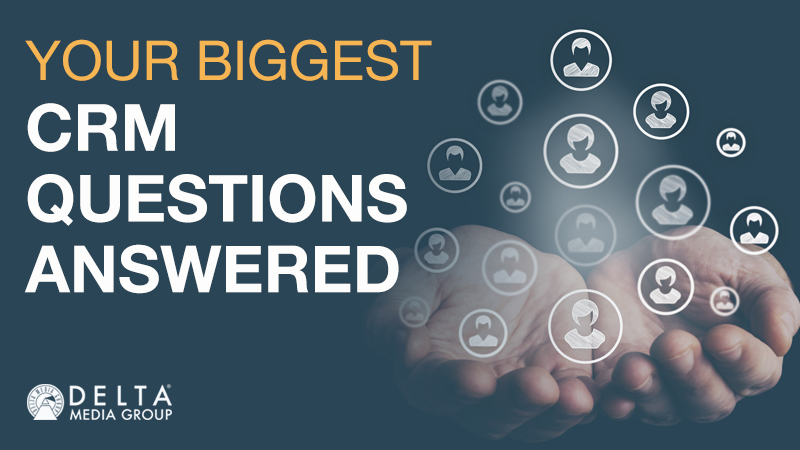 Your Biggest CRM Questions Answered