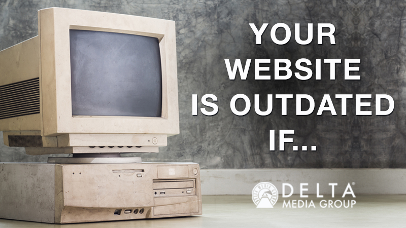 Your Website Is Outdated If...