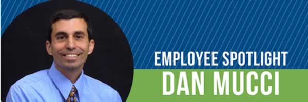 Employee Spotlight Dan Mucci